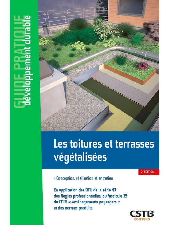 Les toitures et terrasses végétalisées. Conception, réalisation et entretien telecharger PDF.